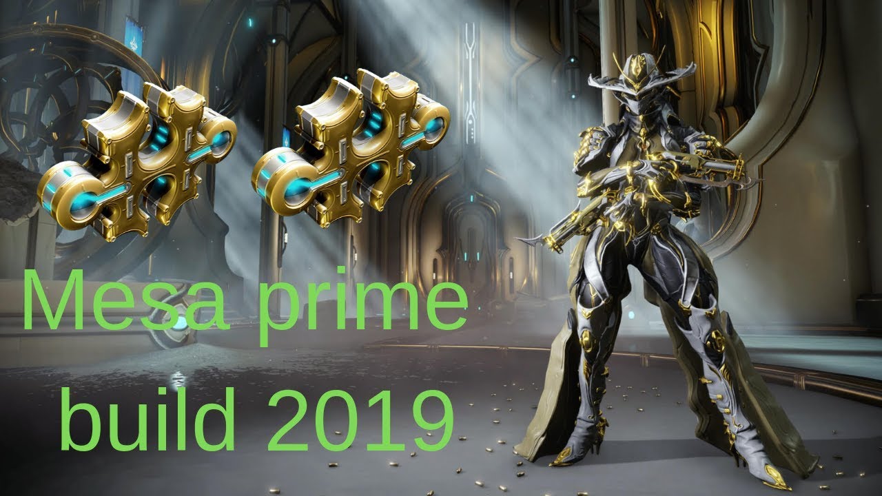 Warframe Mesa Prime Build 2019 Youtube