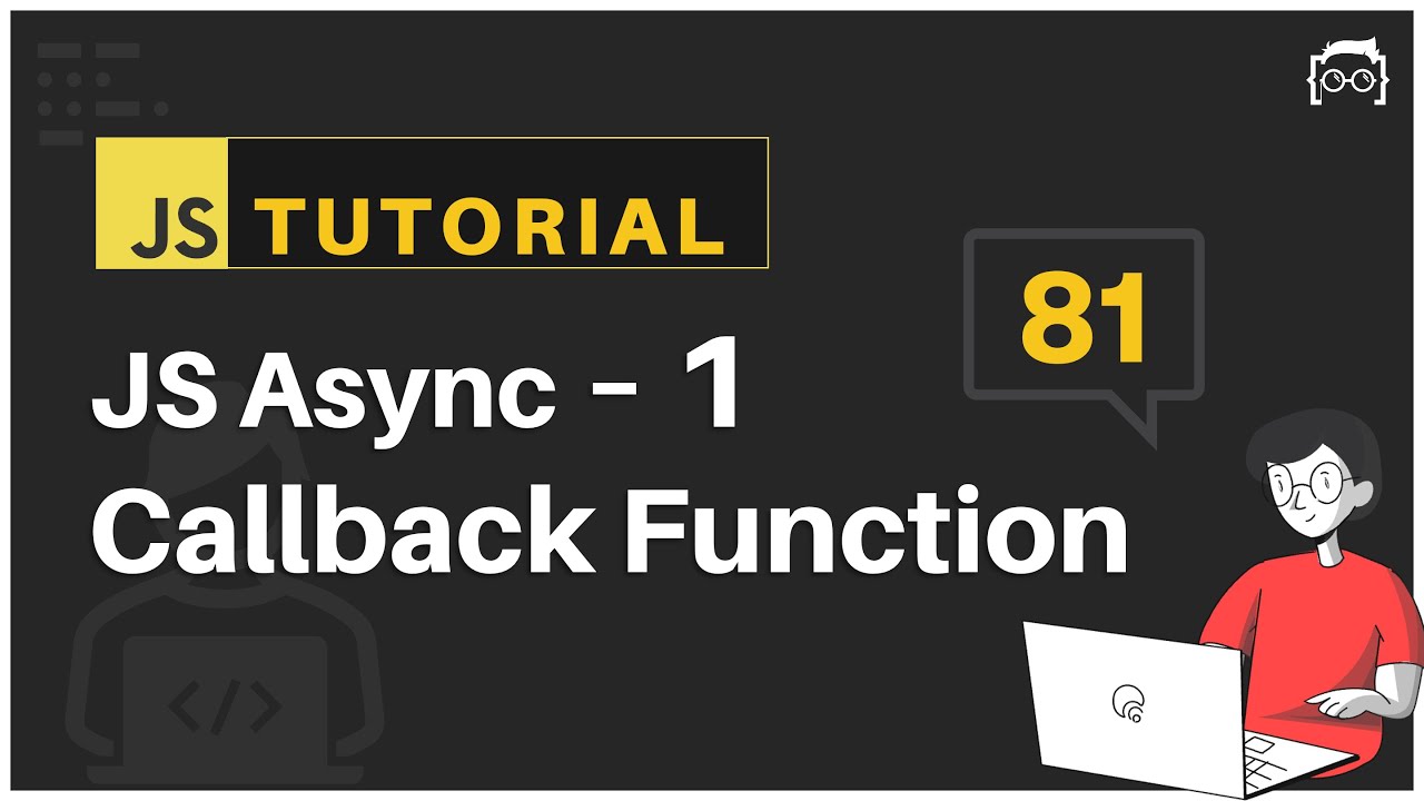 81 Javascript Bangla Tutorial Callback Functions Asynchronous