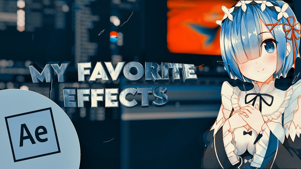 My Favorite Effects After Effects Amv Tutorial Youtube