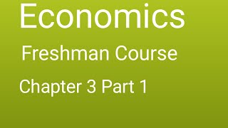 Introduction To Economics Freshman Course Chapter 3 Part 1 Theory Of