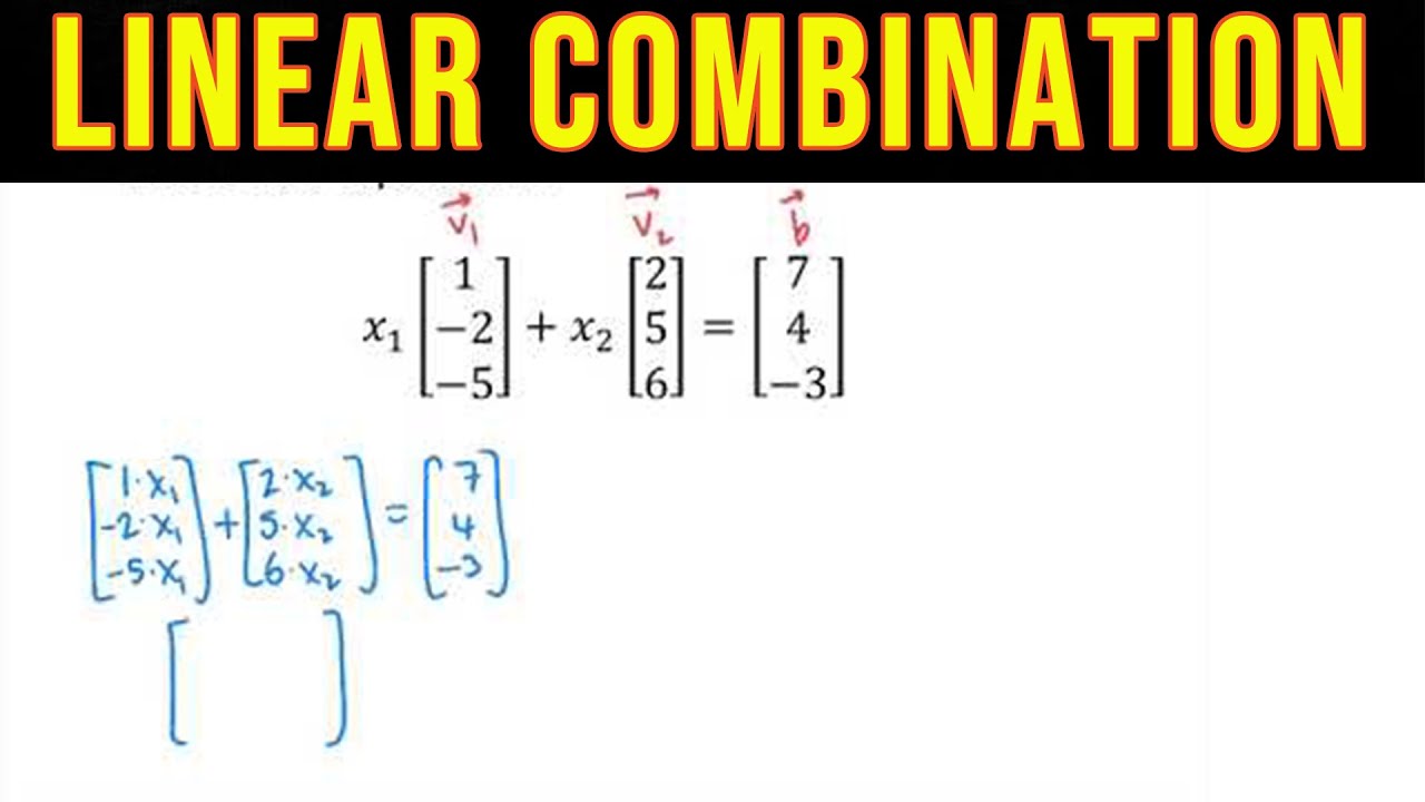 Write U As A Linear Combination Of V1 V2 And V3 Linear Algebra Youtube