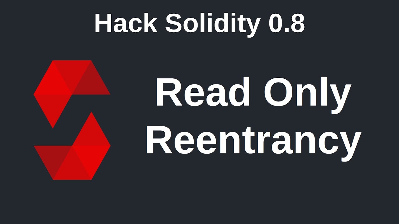 Read Only Reentrancy Hack Solidity 0 8 Youtube