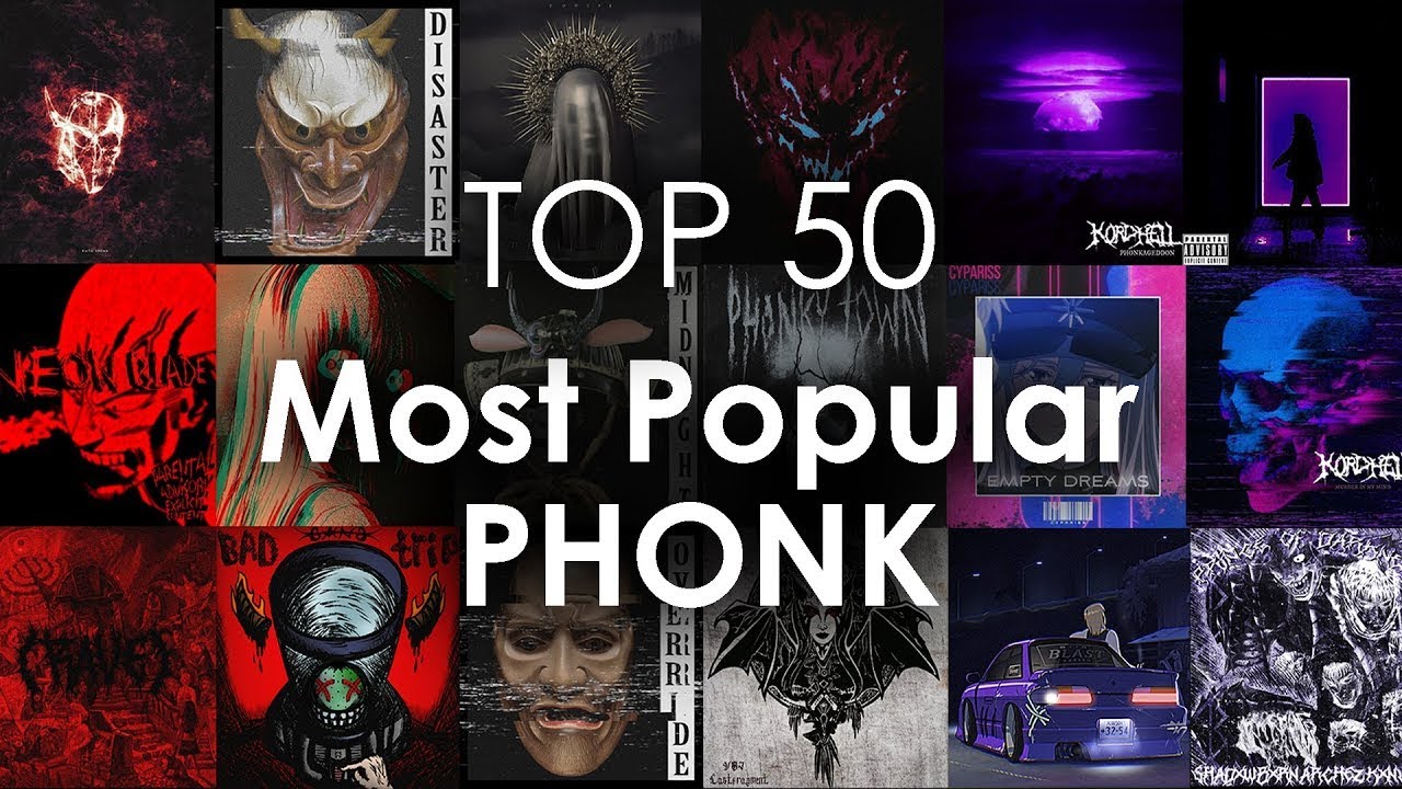 Top 50 Most Popular Phonk Youtube