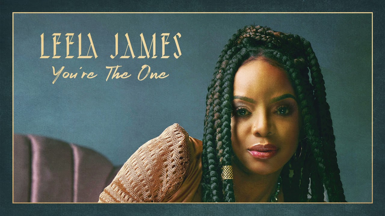 Leela James You Re The One Official Audio Youtube Music