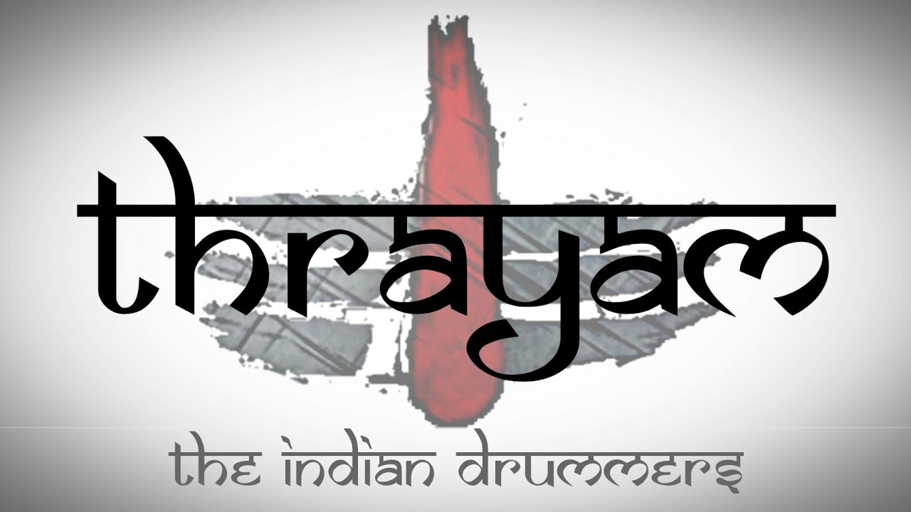 Thrayam The Indian Drummers Youtube