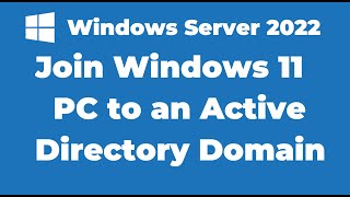 How To Join A Windows 11 Computer To A Domain Windows Server 2019 Join