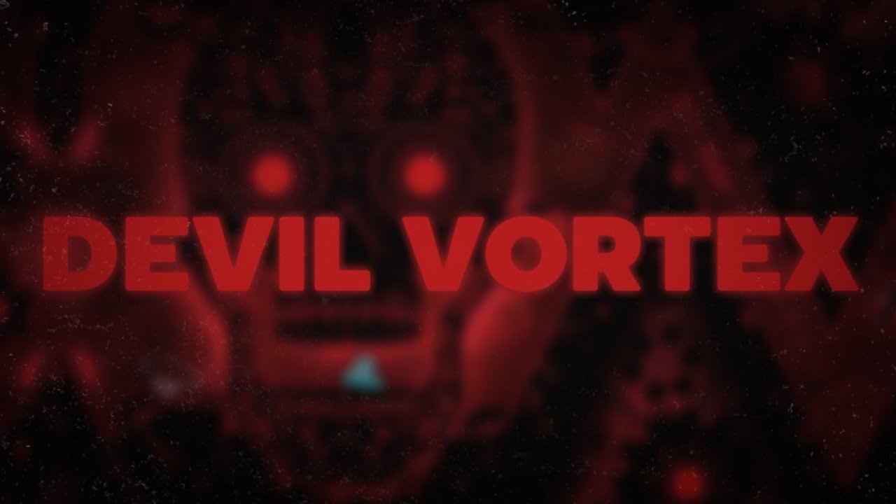 New Hardest Devil Vortex By Rustam 100 Extreme Demon Youtube
