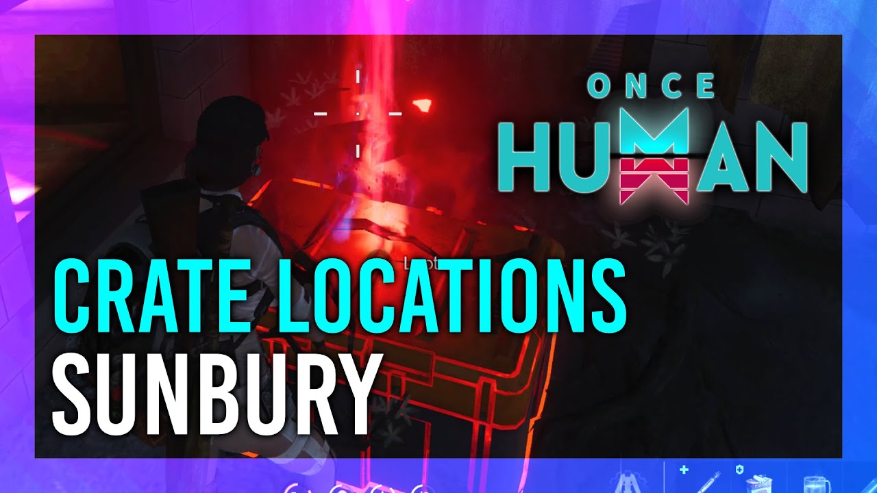 Sunbury Mystical Crate Weapon Armor Crate Location Once Human