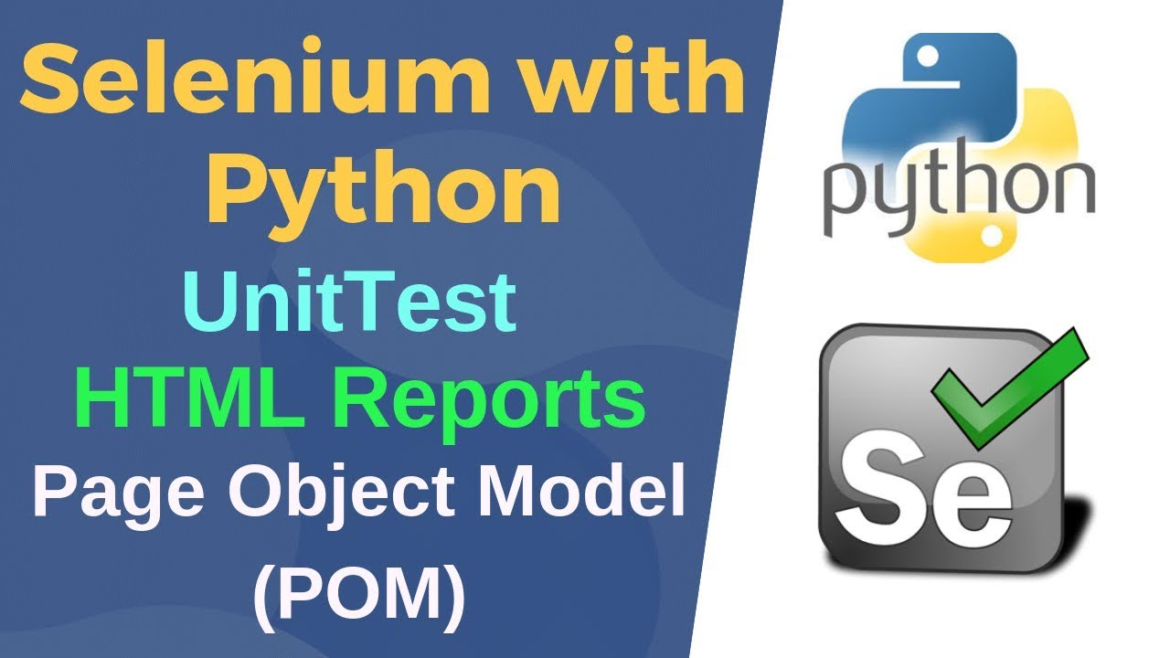 Selenium With Python Unittest Html Reports Page Object Model Youtube