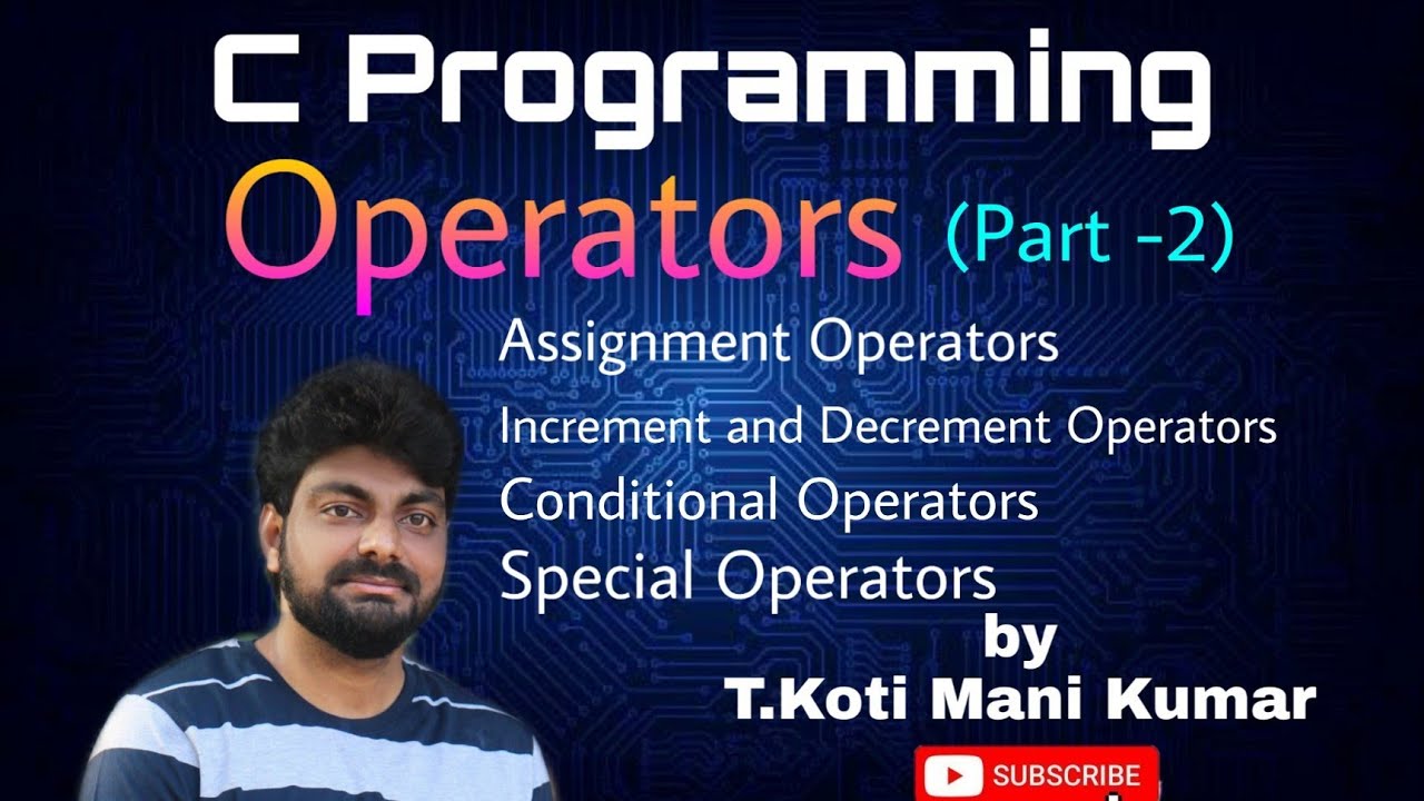 Operators In C Part 2 Assignment Increment And Decrement