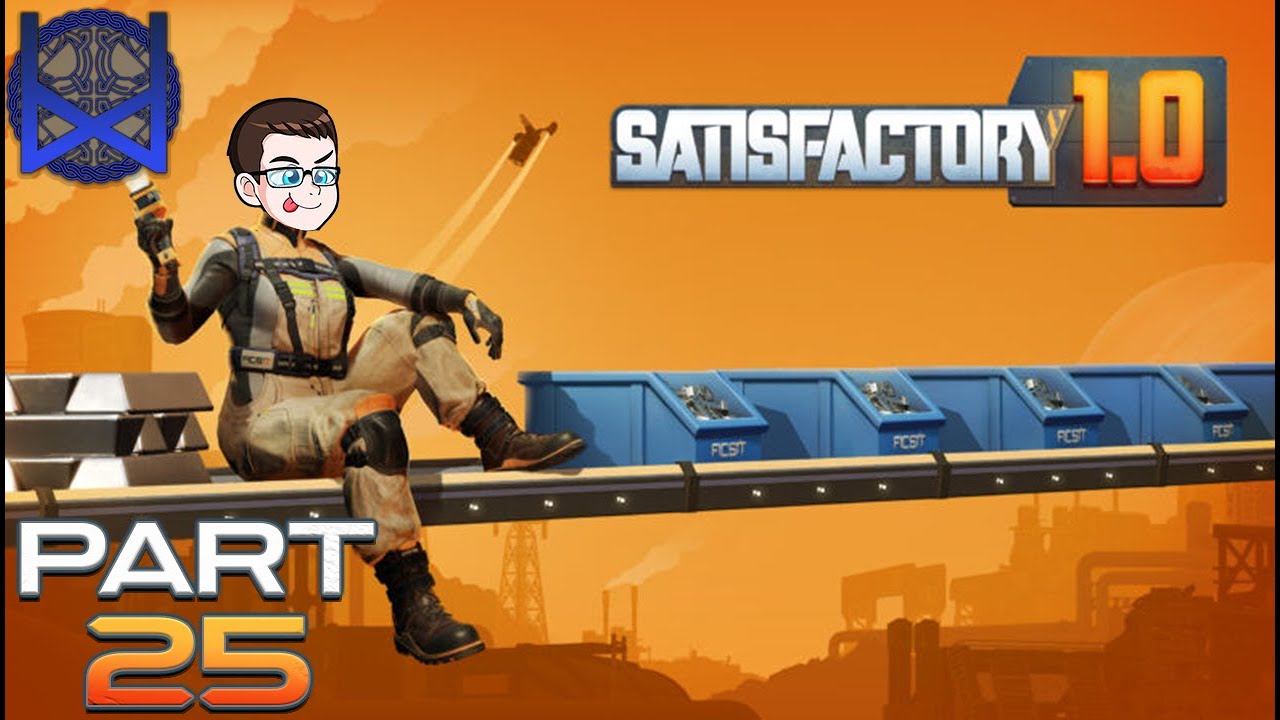 Satisfactory 1 0 Gameplay Part 25 Youtube