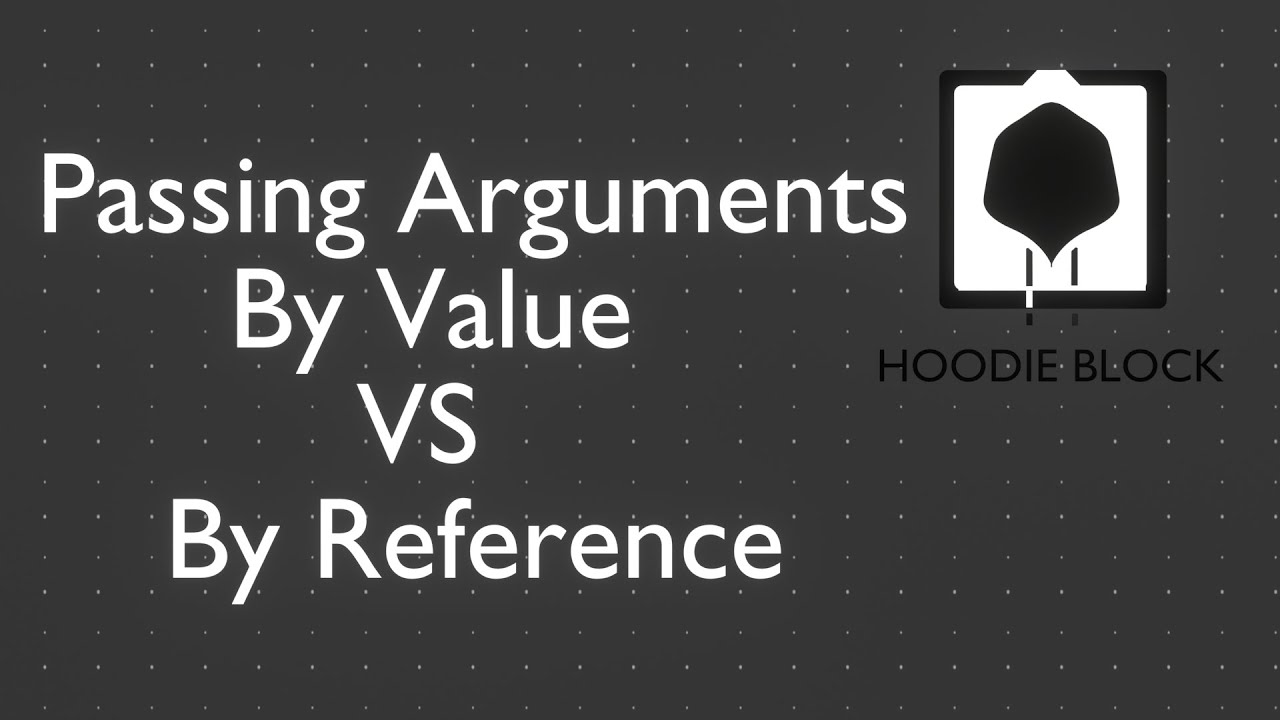 Passing By Value Vs Passing By Reference In Programming Youtube