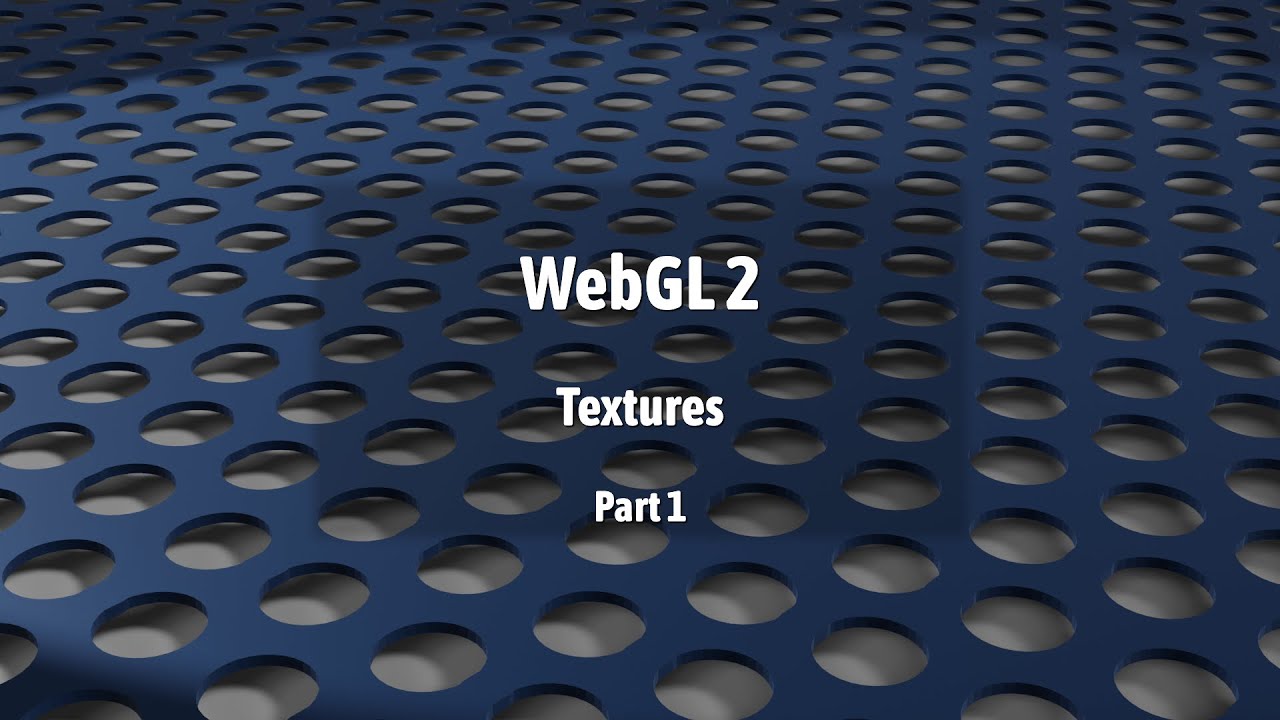 Webgl 2 Textures Part 1 Youtube