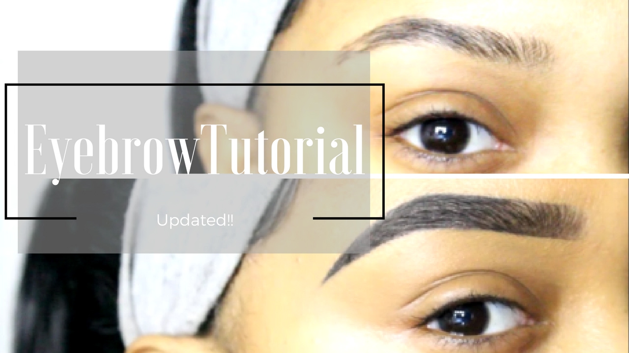 Updated Eyebrow Tutorial 2017 Youtube