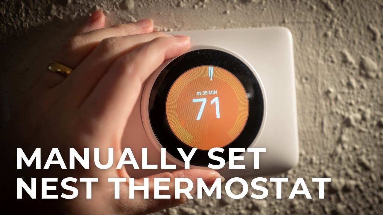 How To Manually Set The Nest Thermostat Youtube