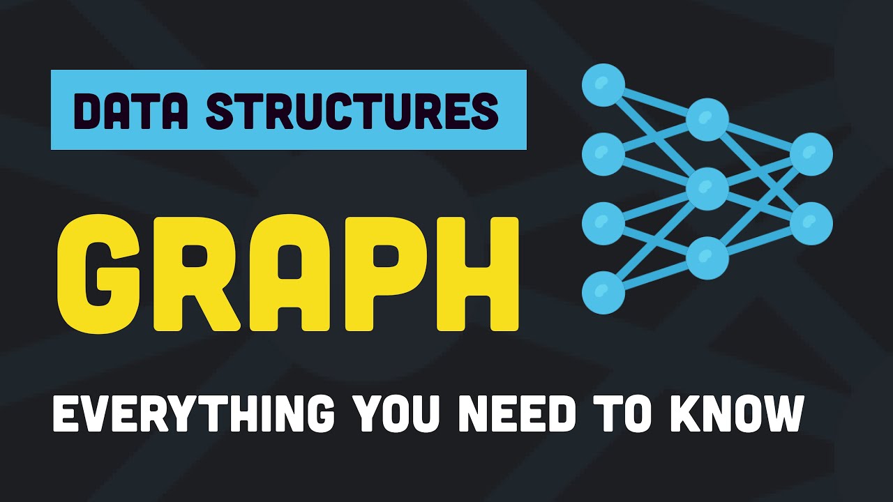Graph Data Structure Illustrated Data Structures Youtube