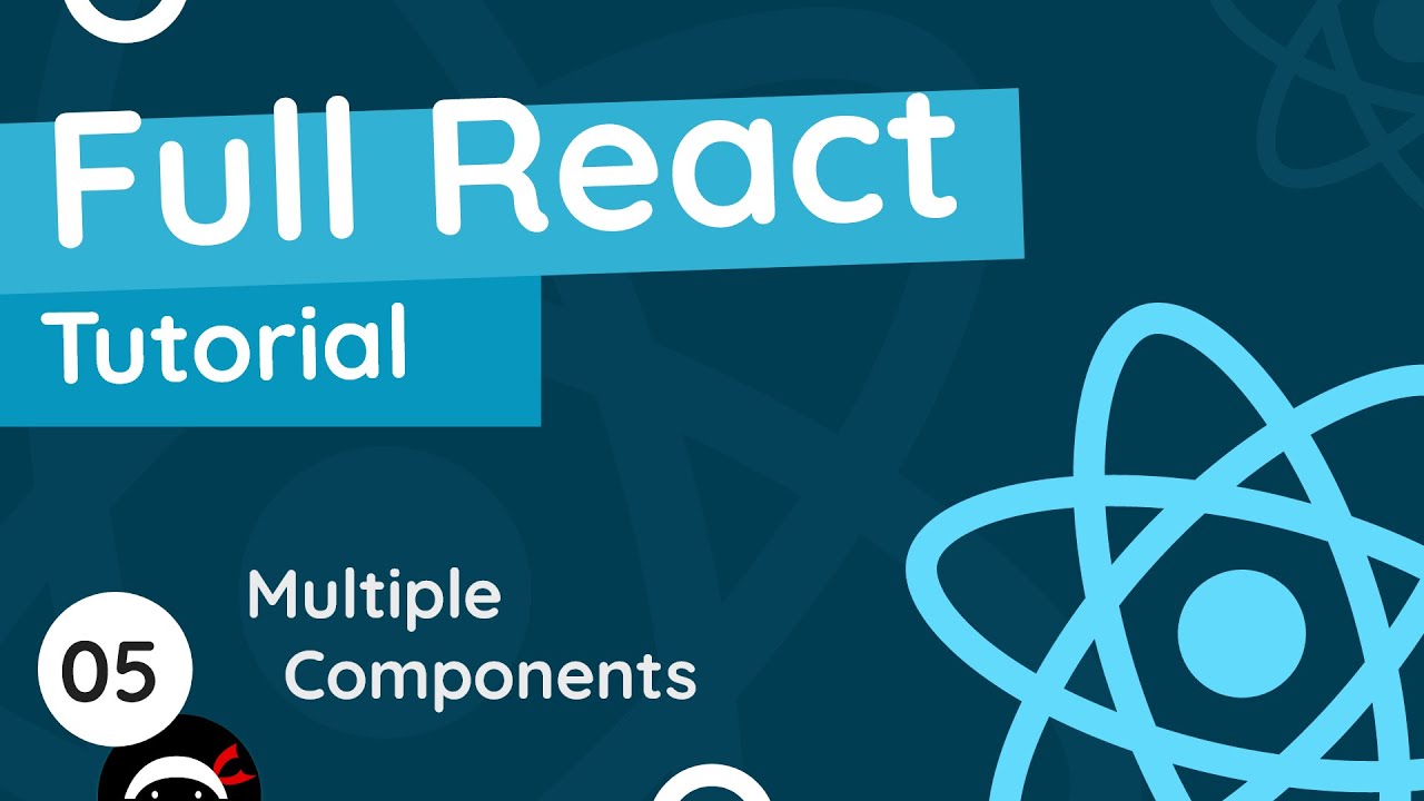 Full React Tutorial 5 Multiple Components Youtube