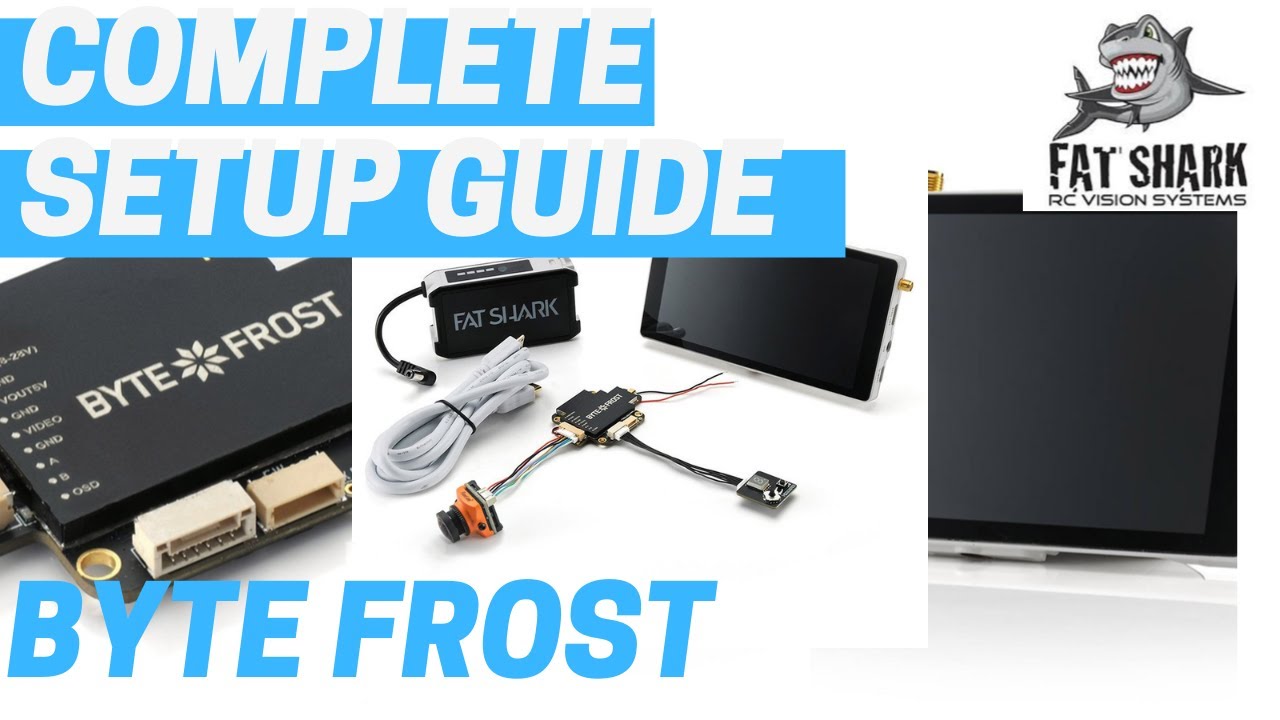 пёџbyte Frost Complete Set Up Guide пёџ Fat Shark Digital Hd System пёџ Youtube