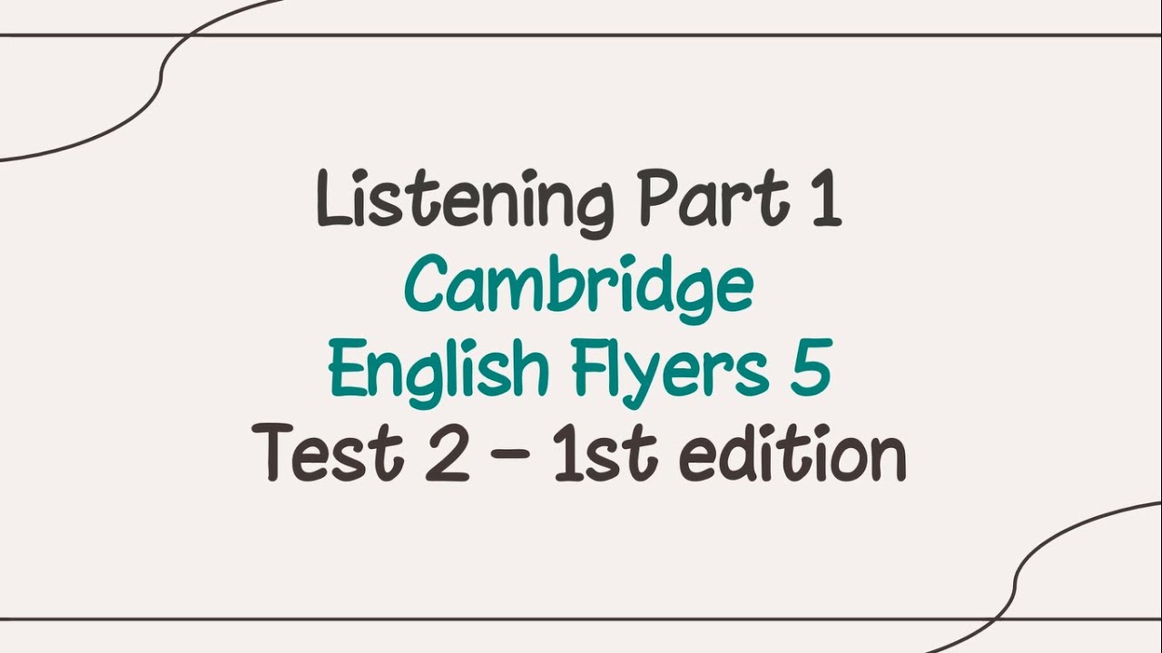 Flyers Listening Cam 5 Test 2 Part 1 1st Edition With Key