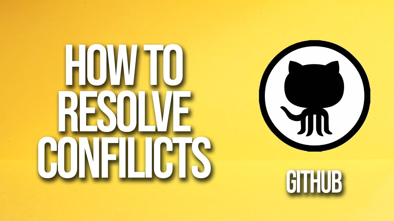 How To Resolve Conflicts Github Tutorial Youtube