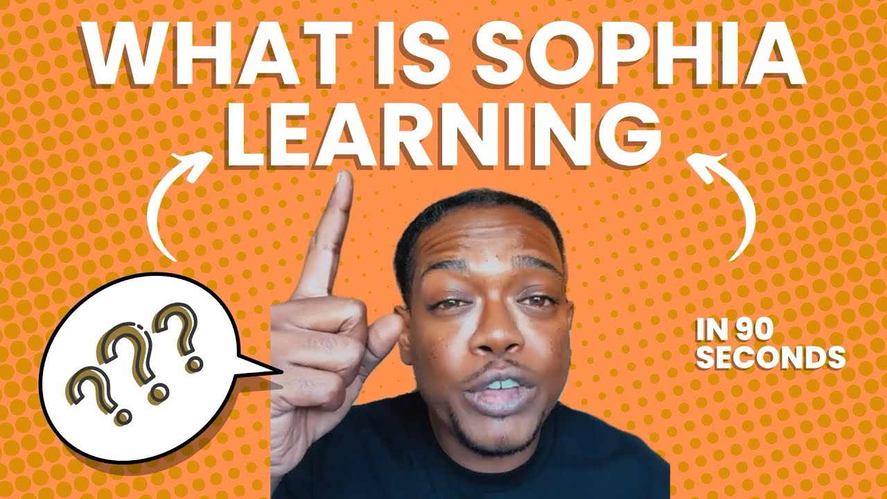 What Is Sophia Learning Youtube