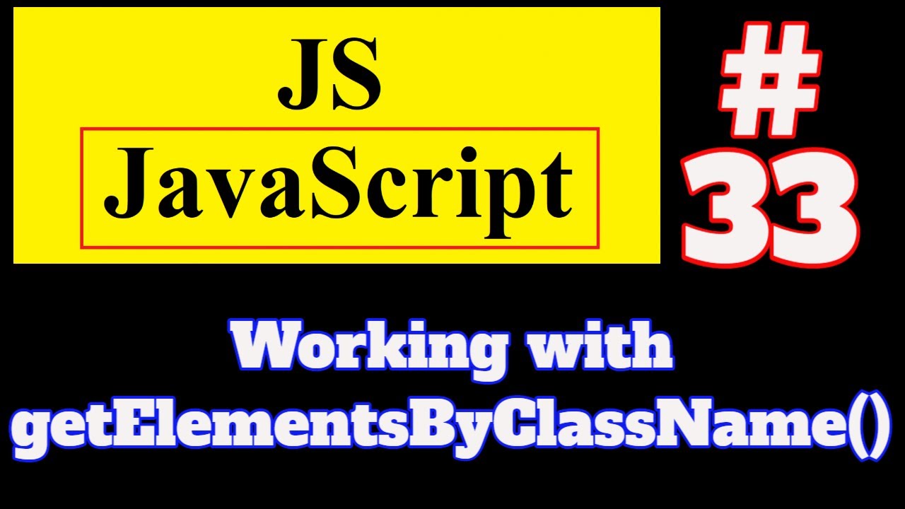 33 Javascript Tutorial In Hindi Getelementsbyclassname And