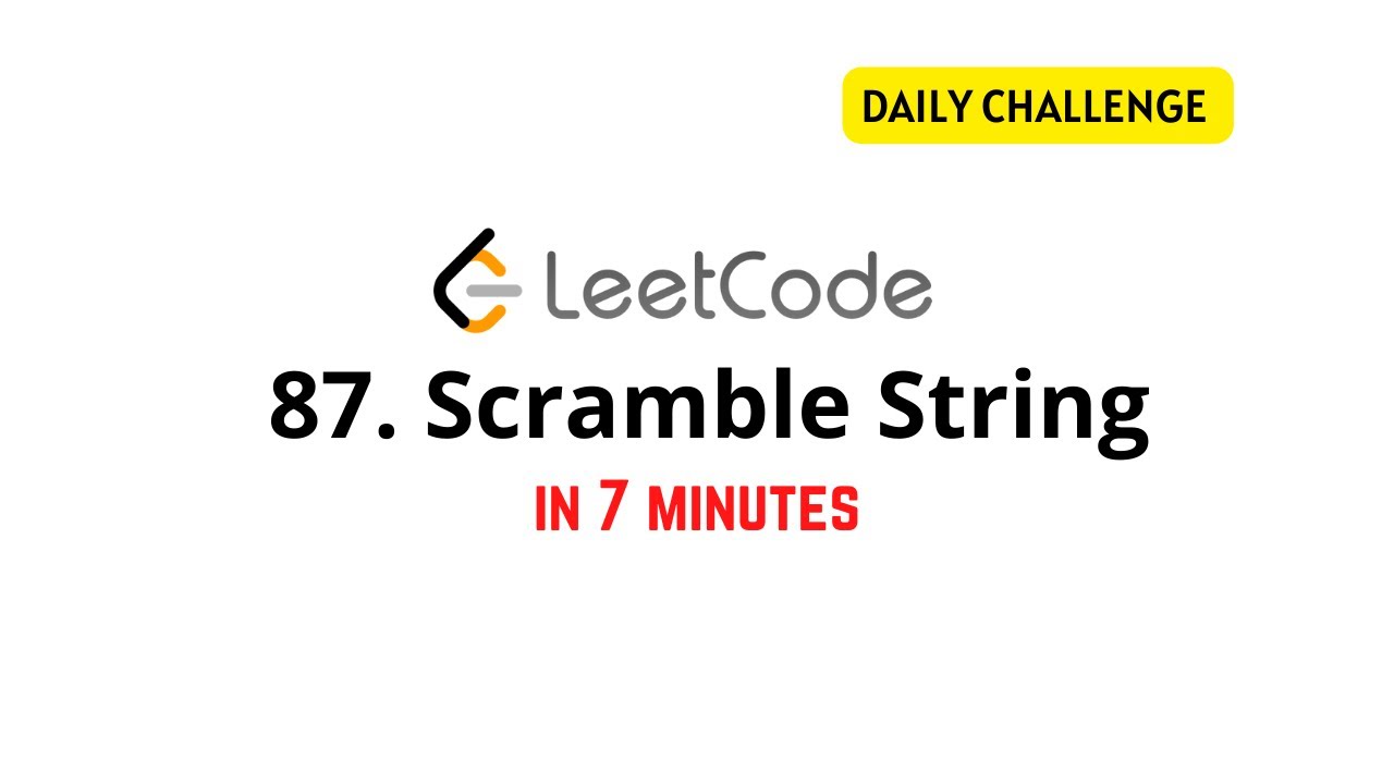 Leetcode 87 Scramble String Daily Challenge Youtube