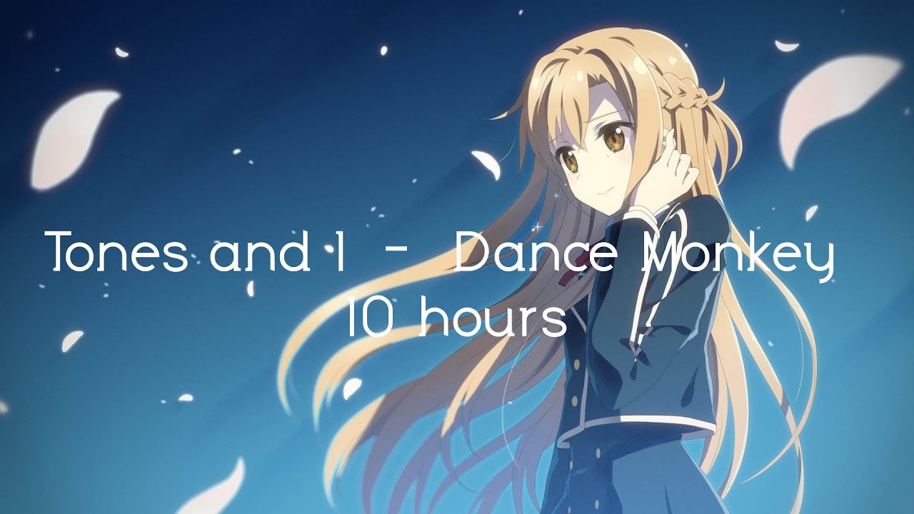Tones And I Dance Monkey 10 Hours Youtube