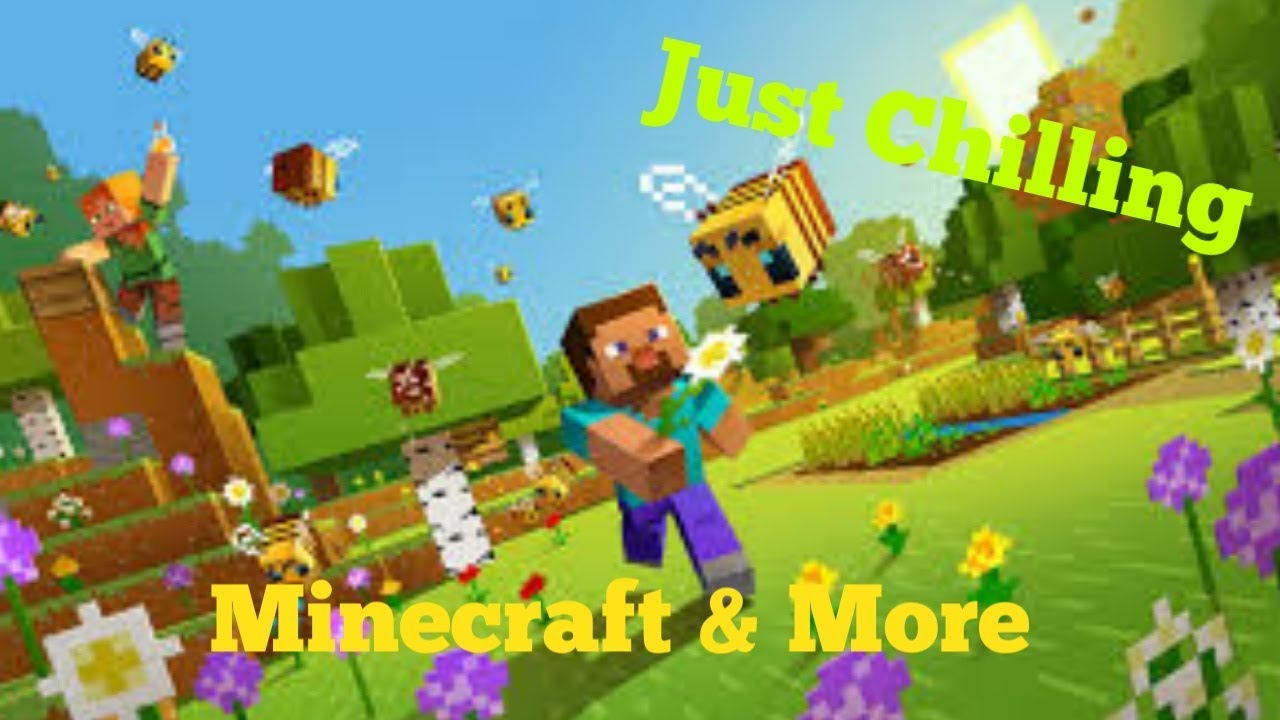 Minecraft Just Chilling Youtube
