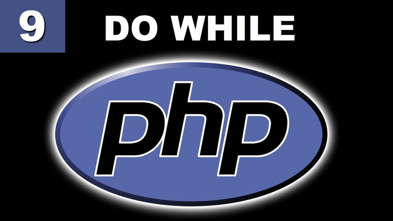 Tutorial Php 9 Bucle Do While Youtube