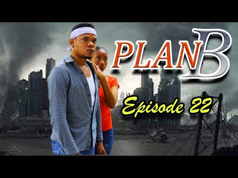 Plan B Episode 22 Youtube