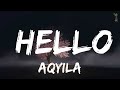 Aqyila Hello Official Audio Aqyila Mp3 Music & Mp4 video downloads
