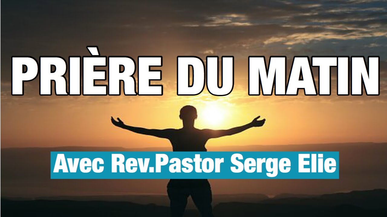 Prière Du Matin Youtube