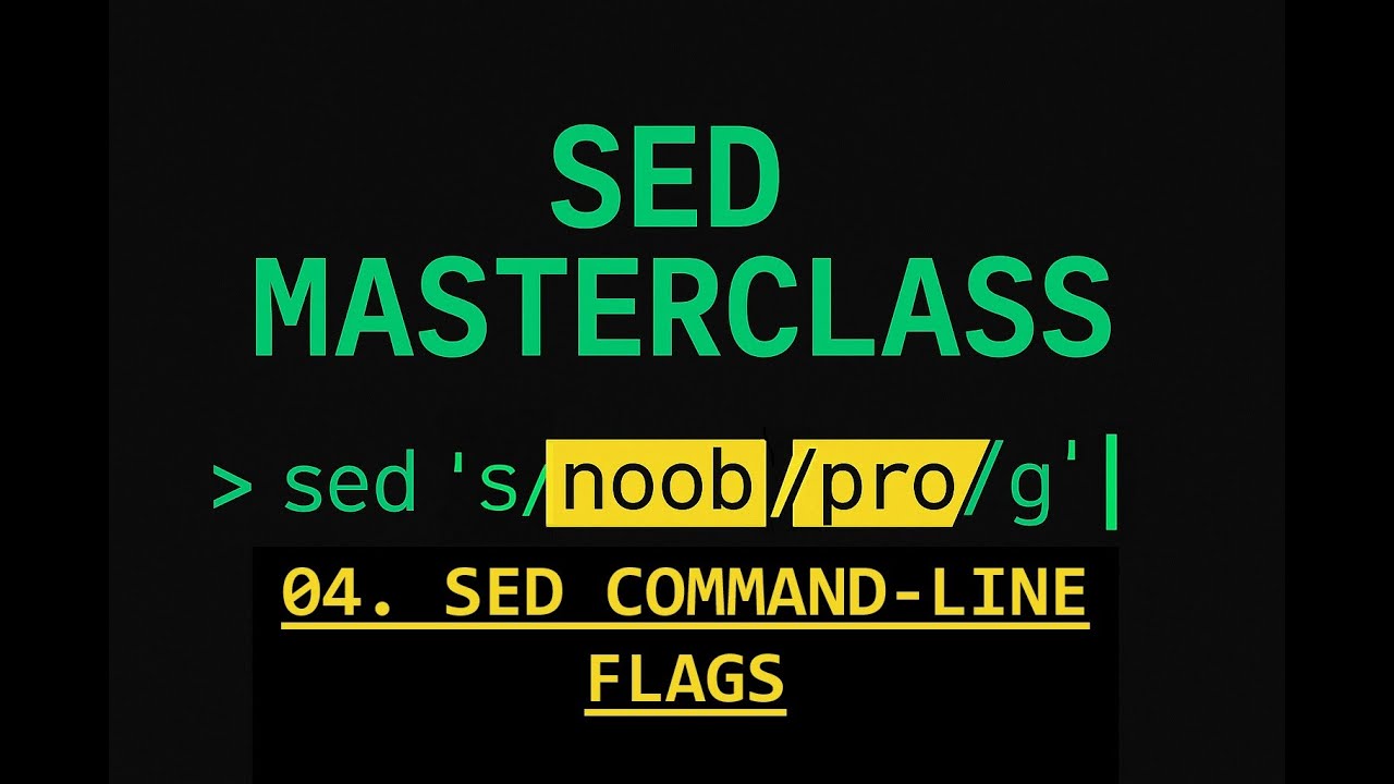 Sed Essential Training 04 Sed Command Line Flags Youtube