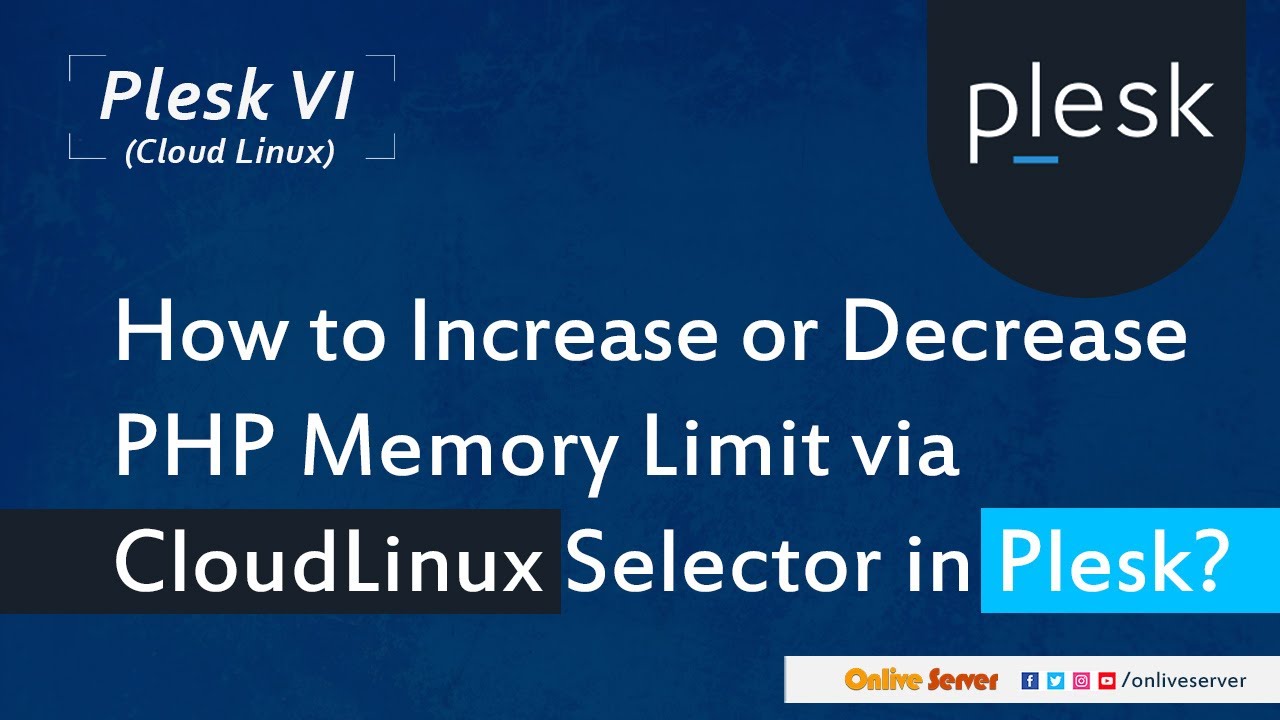 How To Increase Or Decrease Php Memory Limit Via Cloudlinux Selector In