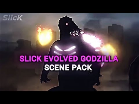 Slick Evolved Godzilla Scene Pack Youtube