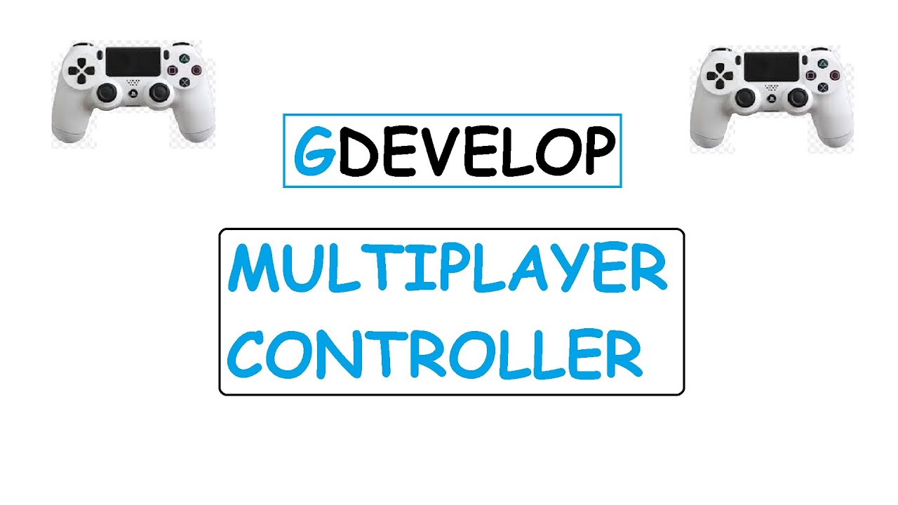 Gdevelop Multiplayer Controller Tutorial Youtube