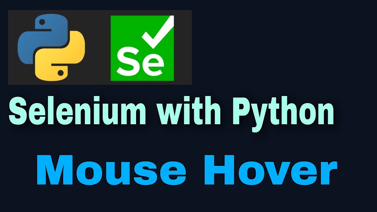 Selenium With Python Tutorial 37 Mouse Hover Actionchains Youtube