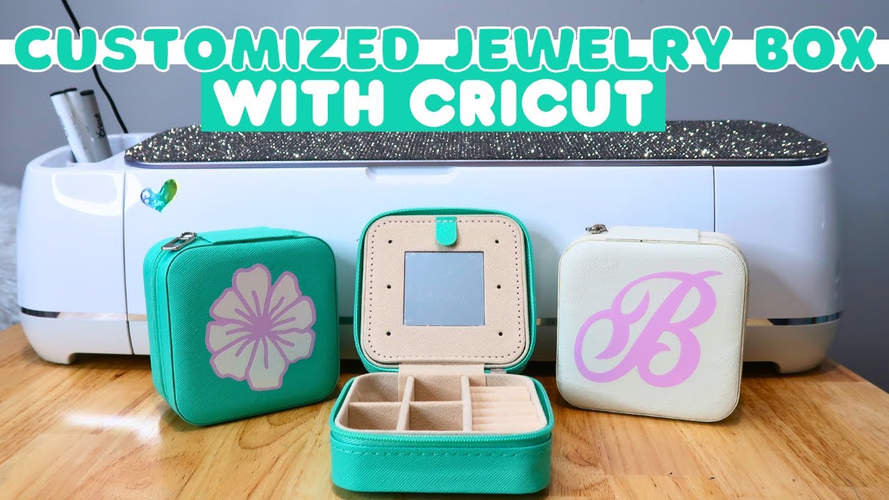 Easy Customized Jewelry Box With Cricut Youtube