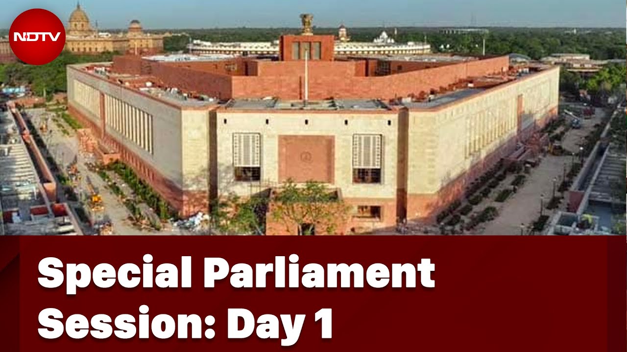 Day 1 Of 5 Day Special Parliament Session Youtube