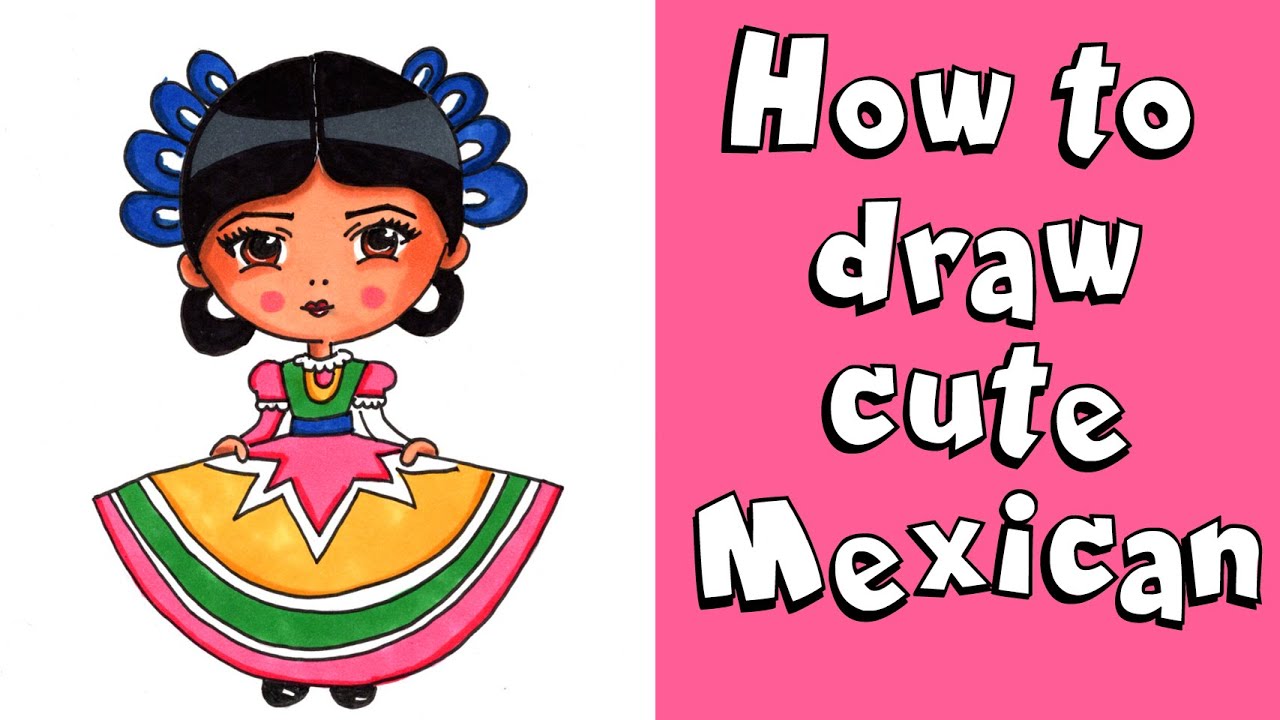 How To Draw A Cute Mexican Girl In Traditional Dress For Cinco De Mayo
