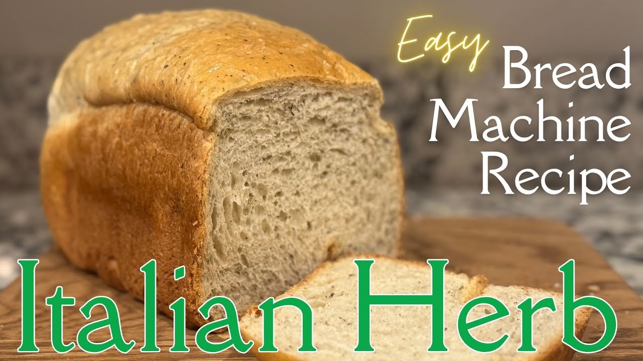 Bread Machine Italian Herb Bread Recipe For Beginners Easy Step By