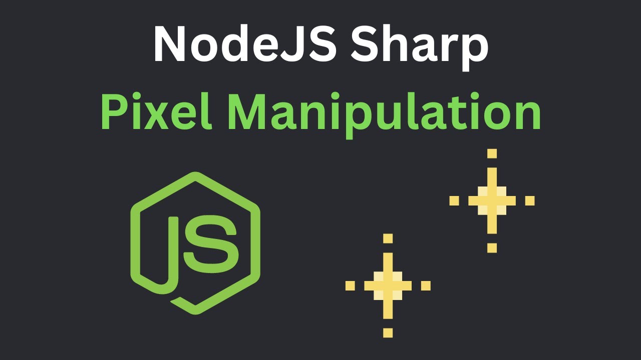 Pixel Editing In Node Js With Sharp Step By Step Youtube