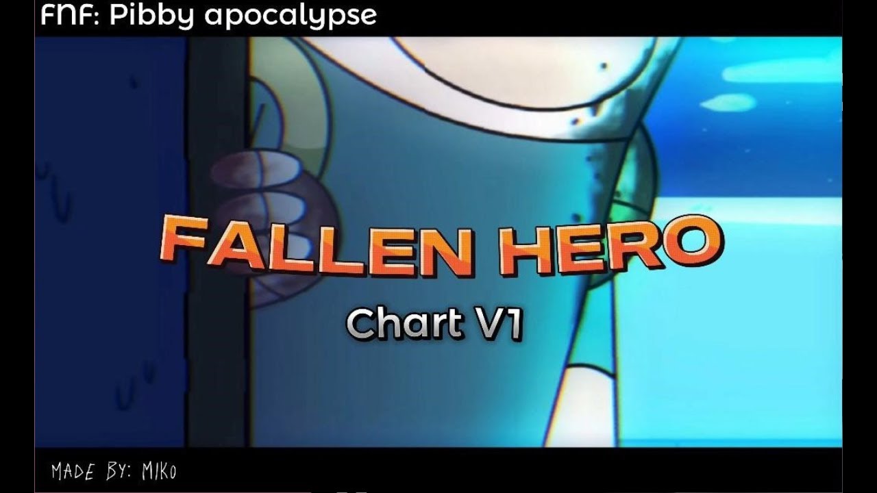 Fnf Fallen Hero Chart Pibby Apocalypse Youtube