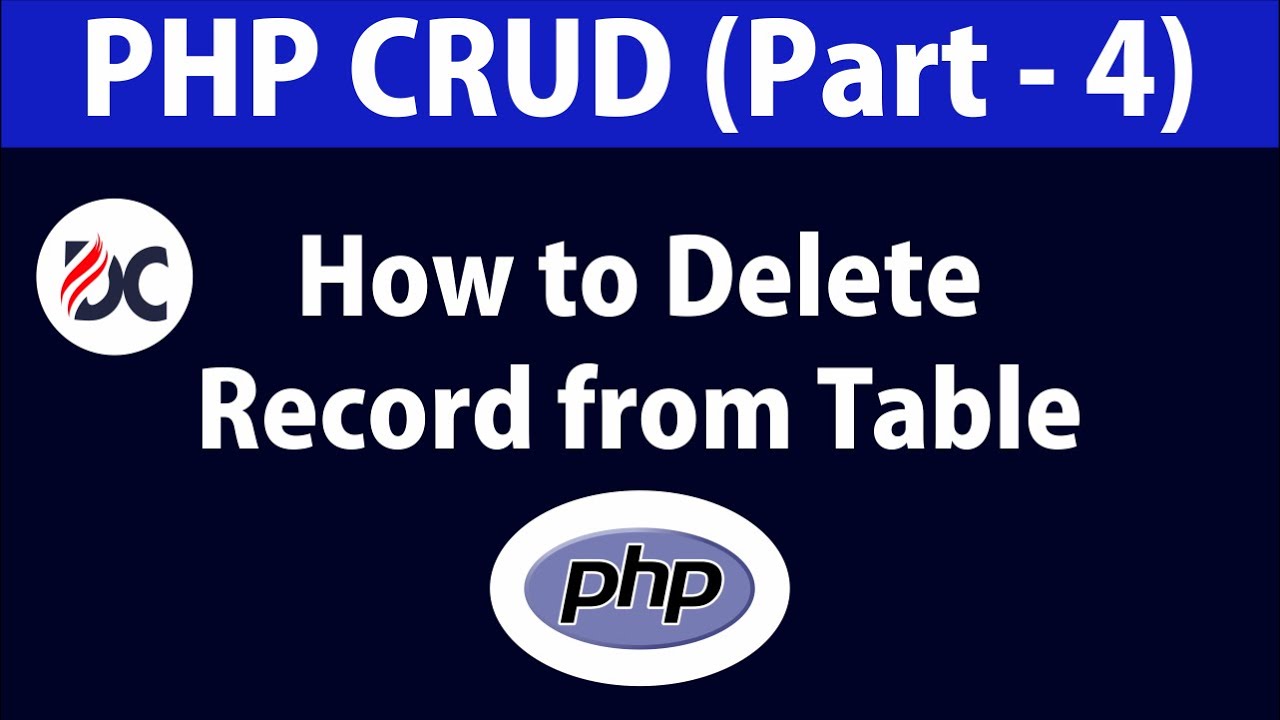 Php Crud Part 4 How To Delete Record From Table Php Mysql