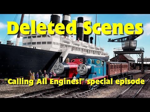 All The Deleted Scenes From Thomas Friends 3 Calling All Engines