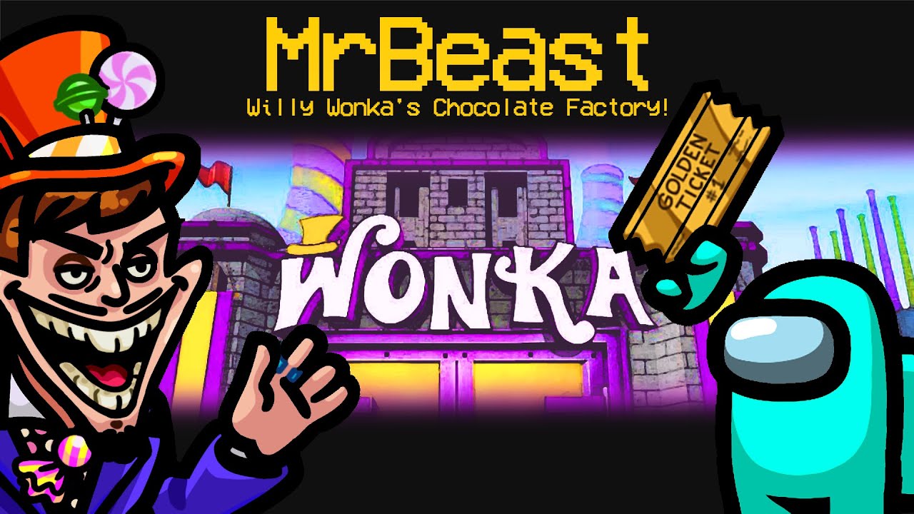 Mrbeast Willy Wonka S Chocolate Factory In Among Us Youtube