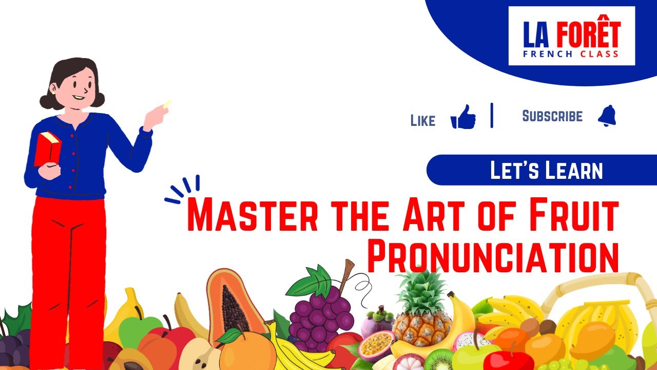 Les Fruits Pronunciation In French At Aiden Ann Blog