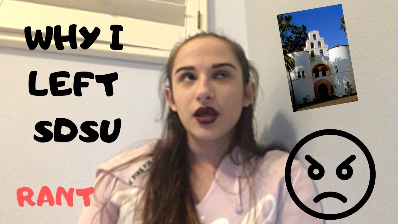 Why I Left Sdsu Rant Youtube