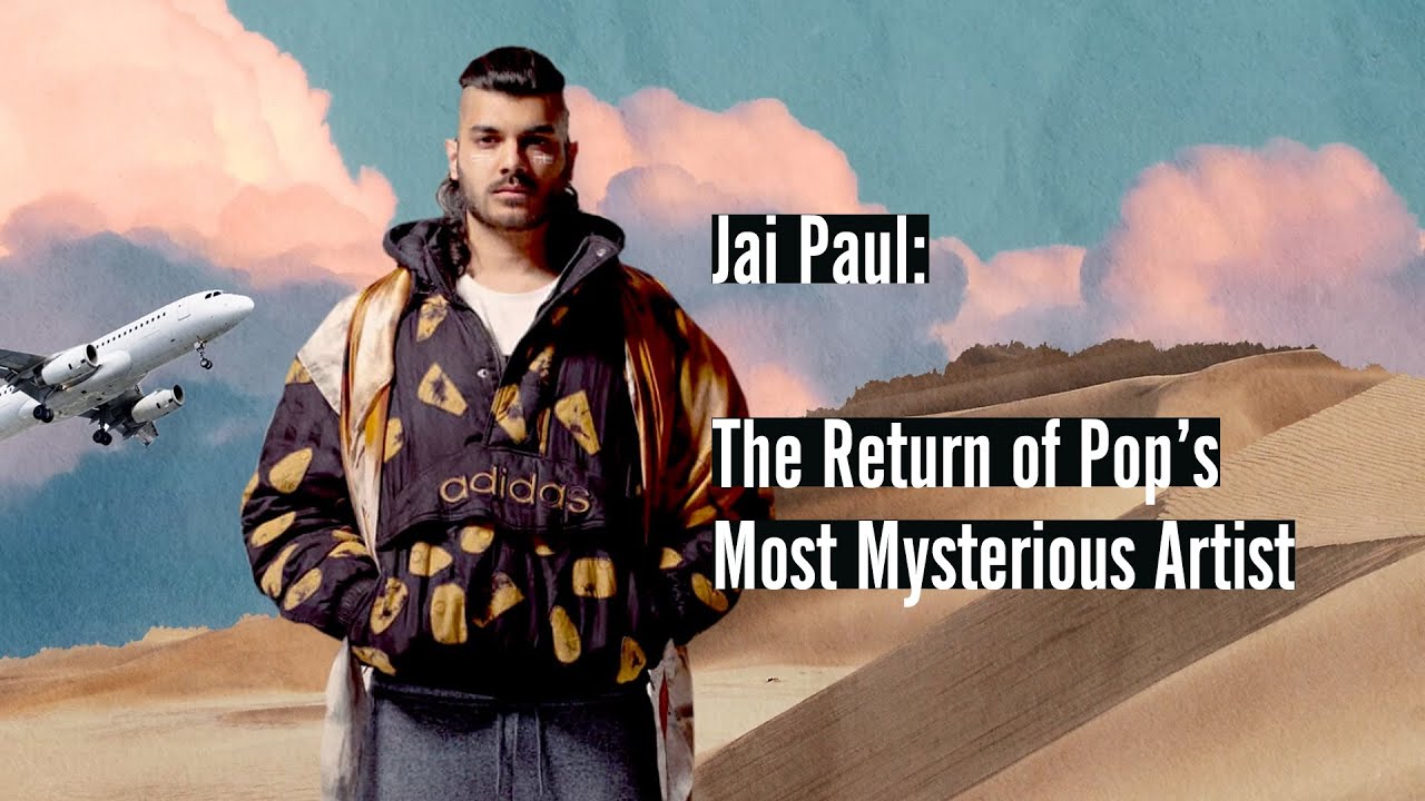 Jai Paul The Return Of Pop S Most Mysterious Artist Youtube